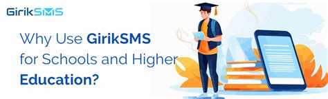 Why Use Giriksms For Schools And Higher Education