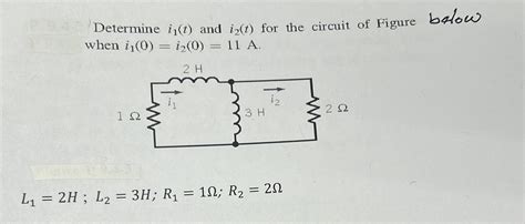 solved determine i1 t ﻿and i2 t ﻿for the circuit of figure