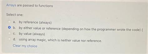 Solved Arrays Are Passed To Functionsselect Onea ﻿by