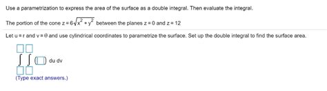 solved use a parametrization to express the area of the