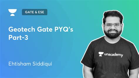 Gate And Ese Civil Geotech Gate Pyqs Part 3 By Unacademy