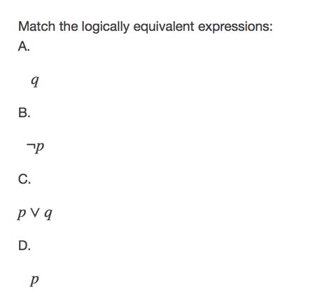 Solved Match The Logically Equivalent Expressions A B C Chegg