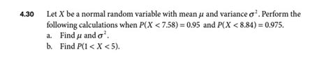 Solved Let X be a normal random variable with mean μ and Chegg