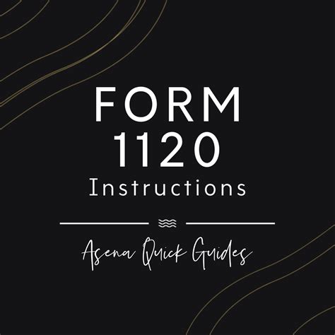 Form 1120 Instructions Tax Guide Asena Advisors
