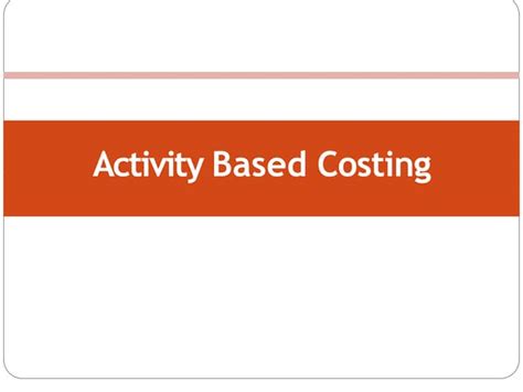 Activity Based Costing Pptx