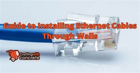 Run Ethernet Cable Through Walls Step By Step Guide
