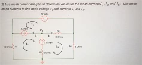 Solved Use Mesh Current Analysis To Determine Values For Chegg