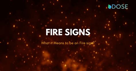 Fire Signs What It Means To Be An Aries Leo And Sagittarius Dose