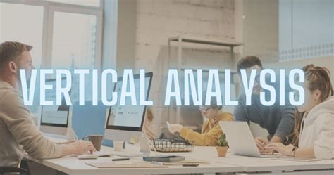What Is Vertical Analysis Solving Finance