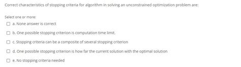 Solved Correct Characteristics Of Stopping Criteria For
