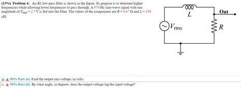Solved Problem An RL Low Pass Filter Is Shown In Chegg
