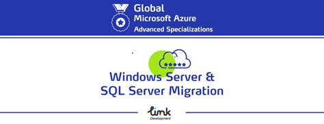 Link Development Has Earned The Windows Server And Sql Server Migration