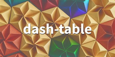 Dash Table 5 0 0 Dash Table