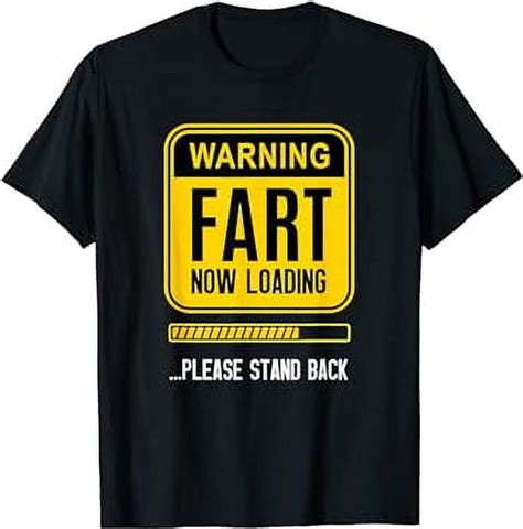 Warning Fart Now Loading Please Stand Back Funny Gag T Shirt