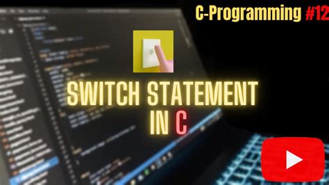 C Programming Switch Case Statement In C Programming YouTube