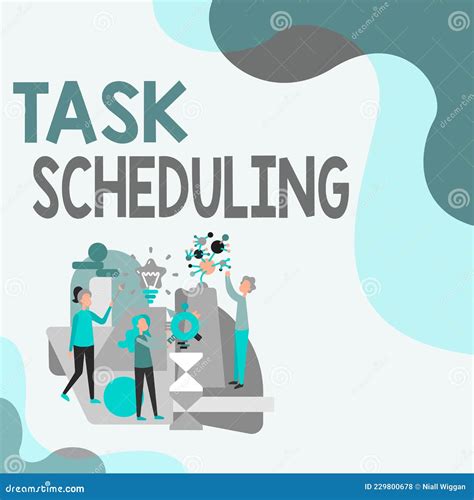 Text Showing Inspiration Task Scheduling Word Written On The Assignment Of Start And End Times