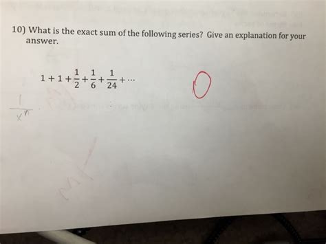 Solved What Is The Exact Sum Of The Following Series Give Chegg Com