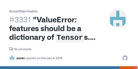 valueerror features should be a dictionary of `tensor`s given type · issue 3331