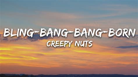 Creepy Nuts Bling Bang Bang Born Lyrics Youtube