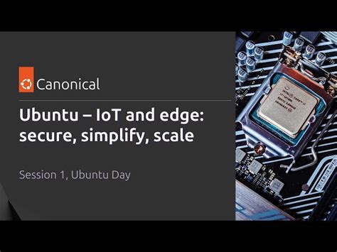 Free Video Optimizing Iot And Edge With Ubuntu Secure Simplify Scale From Canonical Ubuntu