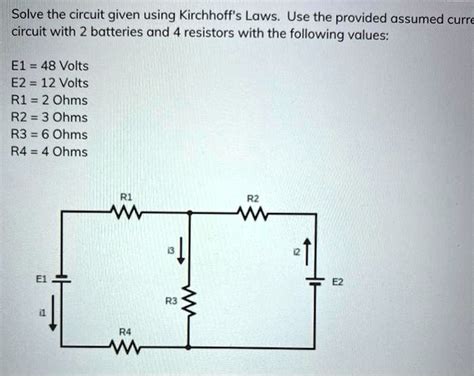Solved Solve The Circuit Given Using Kirchhoffs Laws Use The