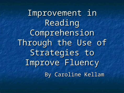 Ppt Improvement In Reading Comprehension Through The Use Of