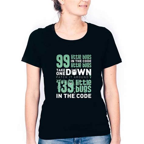 99 Bugs In The Code Shirt Hotter Tees