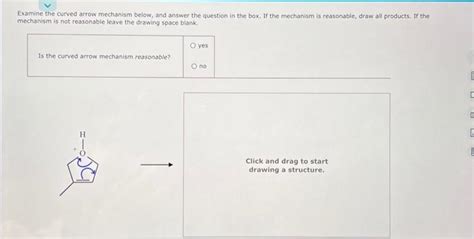 Solved Examine The Curved Arrow Mechanism Below And Answer Chegg Com