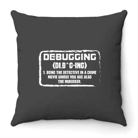 Debugging A Programmer Pullover Throw Pillows Sold By Suspicion Meagan