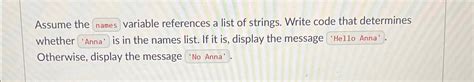 Solved Assume The Names Variable References A List Of