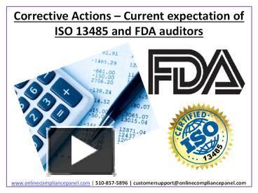 Corrective Actions Current Expectation Of ISO 13485 And FDA Auditors Presentation Free To