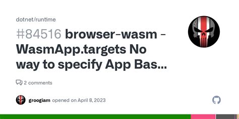 Browser Wasm Wasmapptargets No Way To Specify App Base Path · Issue 84516 · Dotnetruntime