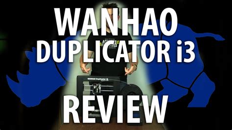 Review Of The Wanhao Duplicator I3 V2 3d Printer 3dprinting 3d Printing Nerd
