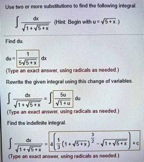 Solvediuse Two Or More Substitutions To Find The Following Integral