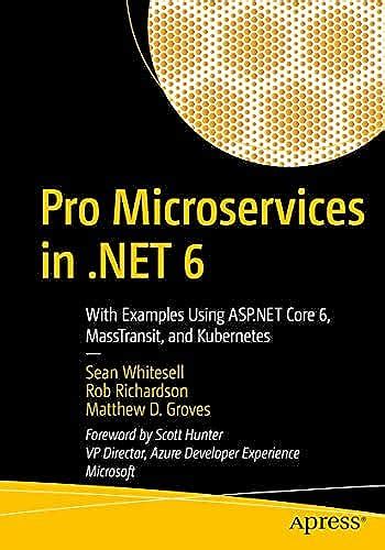 Pro Microservices In Net 6 With Examples Using Aspnet Core 6