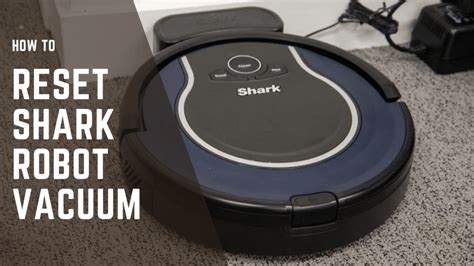 How To Reset Shark Robot Vacuum In Minute Cleaners Advisor
