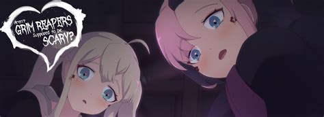 Aren T Grim Reapers Supposed To Be Scary
