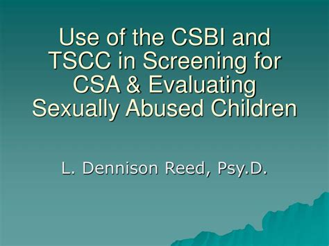 Ppt Use Of The Csbi And Tscc In Screening For Csa And Evaluating