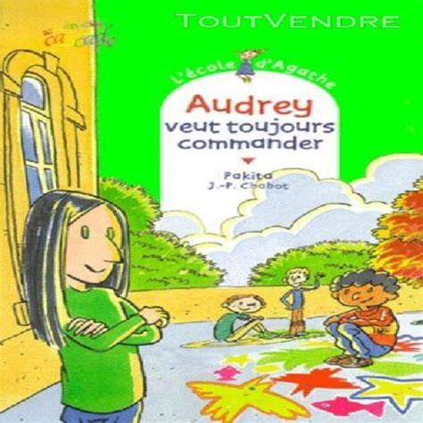 L Ecole D Agathe Tome Audrey Veut Toujours Commander En France