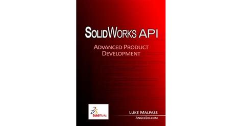 solidworks api series 1 advanced product development by luke malpass