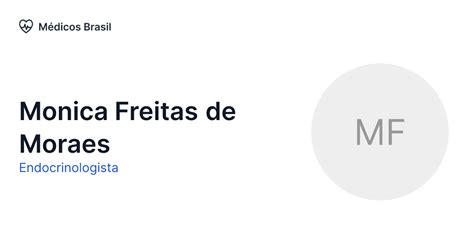 Monica Freitas De Moraes Endocrinologista Médicos Brasil