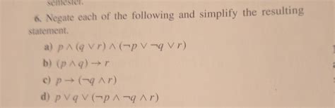 Solved Negate Each Of The Following And Simplify The Chegg