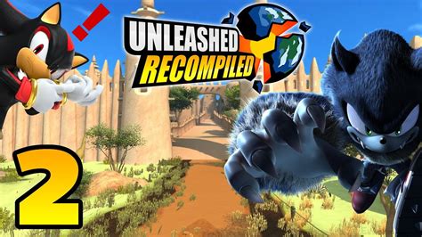 Sonic Unleashed Recompiled Walkthrough Part 2 Shadow Youtube