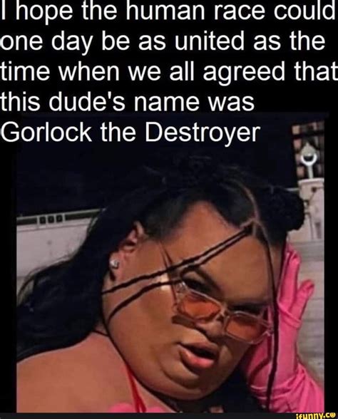 Gorlock Memes Best Collection Of Funny Gorlock Pictures On Ifunny