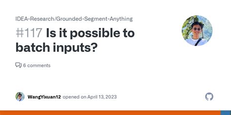 Is It Possible To Batch Inputs · Issue 117 · Idea Researchgrounded Segment Anything · Github
