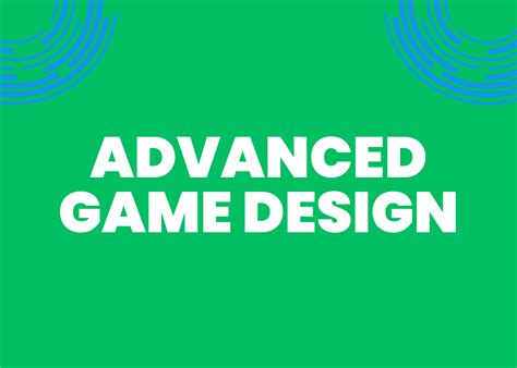 Advanced Game Design Techprograms