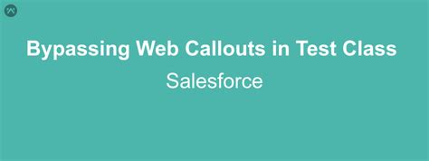 bypassing web callouts in salesforce test classes for more code coverage