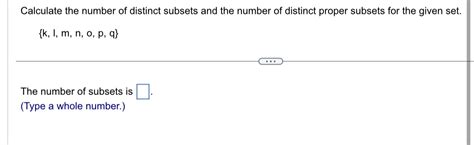solved calculate the number of distinct subsets and the number of