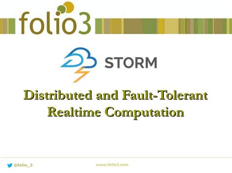 distributed and fault tolerant realtime computation with apache storm
