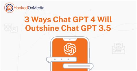 3 ways chat gpt 4 will outshine chat gpt 3 5